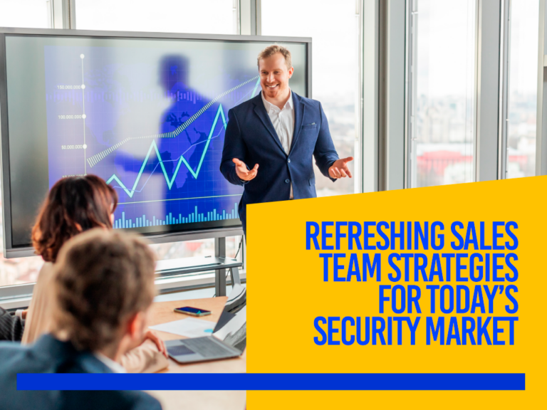 Refreshing Sales Team Strategies for Today’s Security Market - ESA